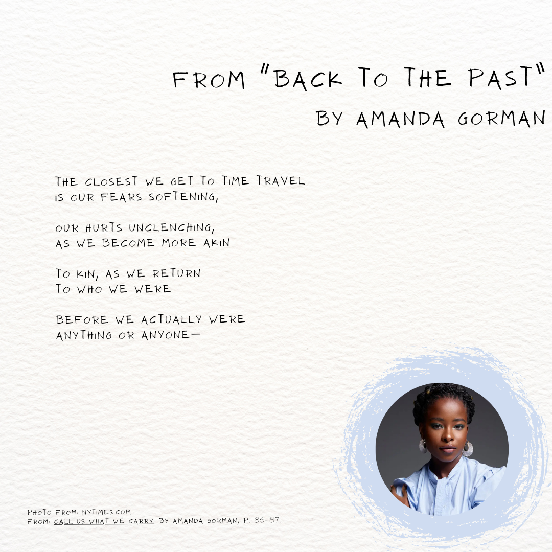 From “Back to the Past” by Amanda Gorman – Chapin City Blues